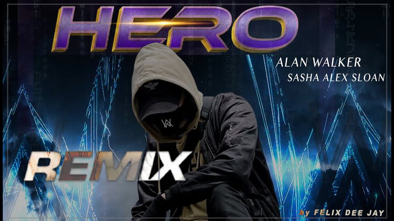 Alan Walker ft. Sasha Alex Sloan - HERO (REMIX by Felix) - YouTube