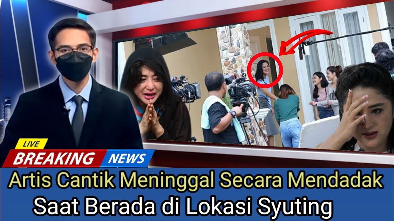 INNALILLAHI: Artis Cantik Meninggal Secara Mendadak Saat Berada di ...