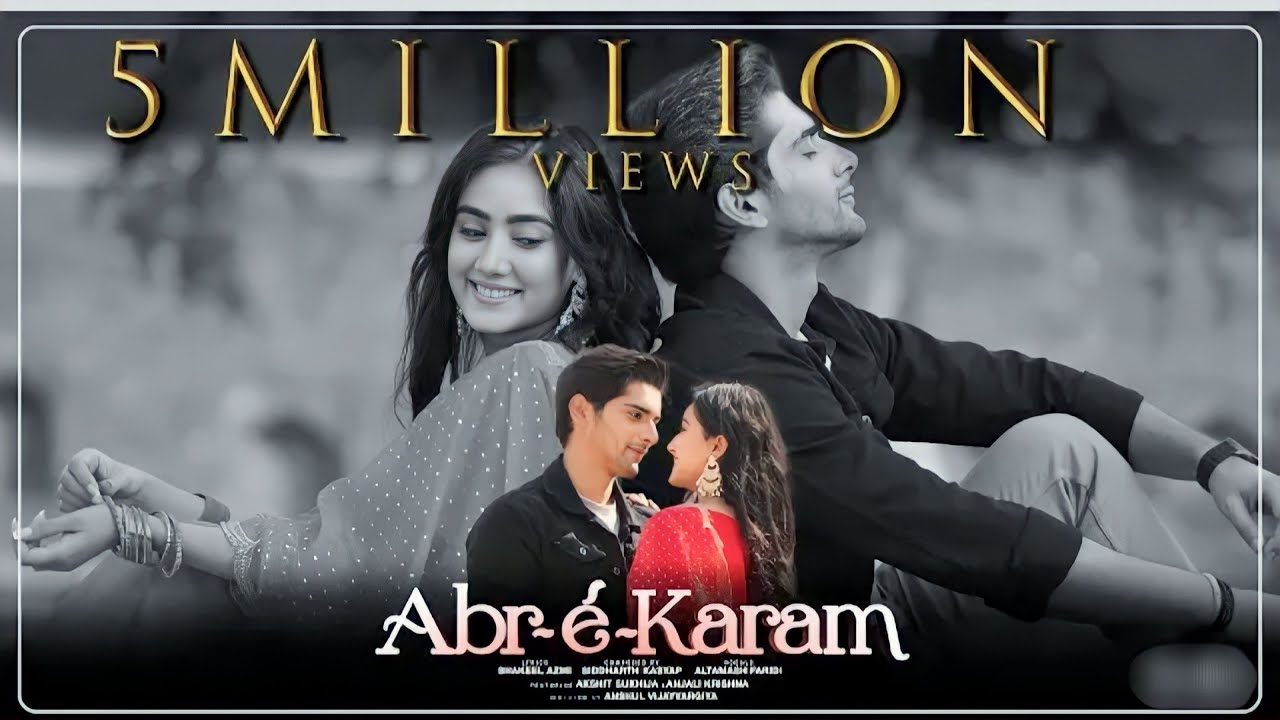 Abr - E - Karam ( Video ) Altamash Faridi | Shakeel | Siddharth Kasyap ...