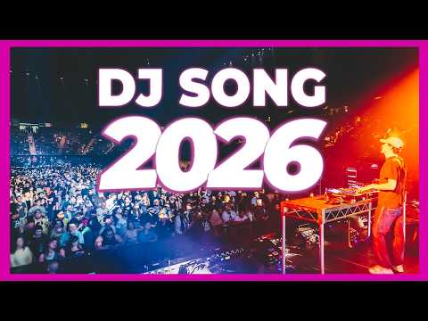 DJ SONG 2026 - Mashup & Remixes Of Popular Songs 2026 | DJ Remix Party Club Music Disco Dance 2025