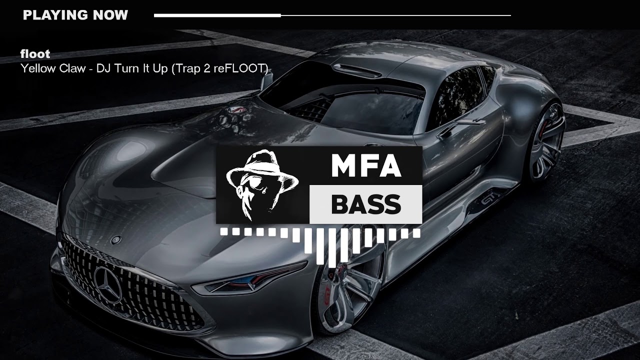 Yellow Claw - DJ Turn It Up (FLOOT REMIX) - YouTube Music