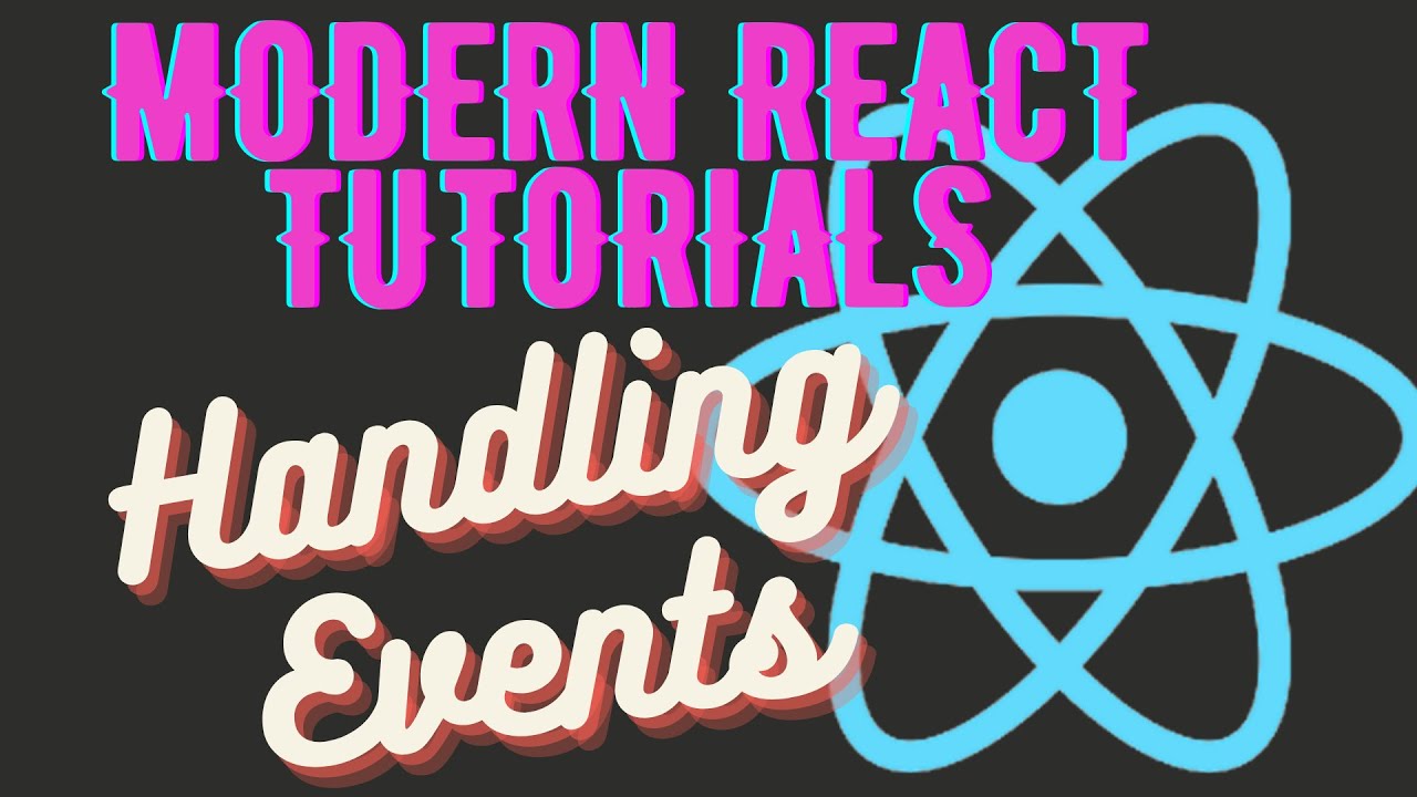 Modern React Tutorials - Handling events in react - YouTube
