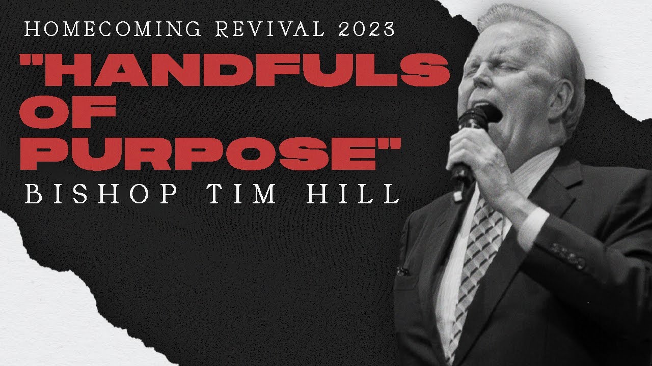 Homecoming Revival - Bishop Tim Hill - 9/11/2023 PM - YouTube