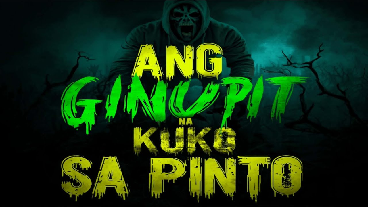 ANG GINUPIT N KUKO SA PINTO | Pinoy Aswang| Pinoy Aswang Horror story ...