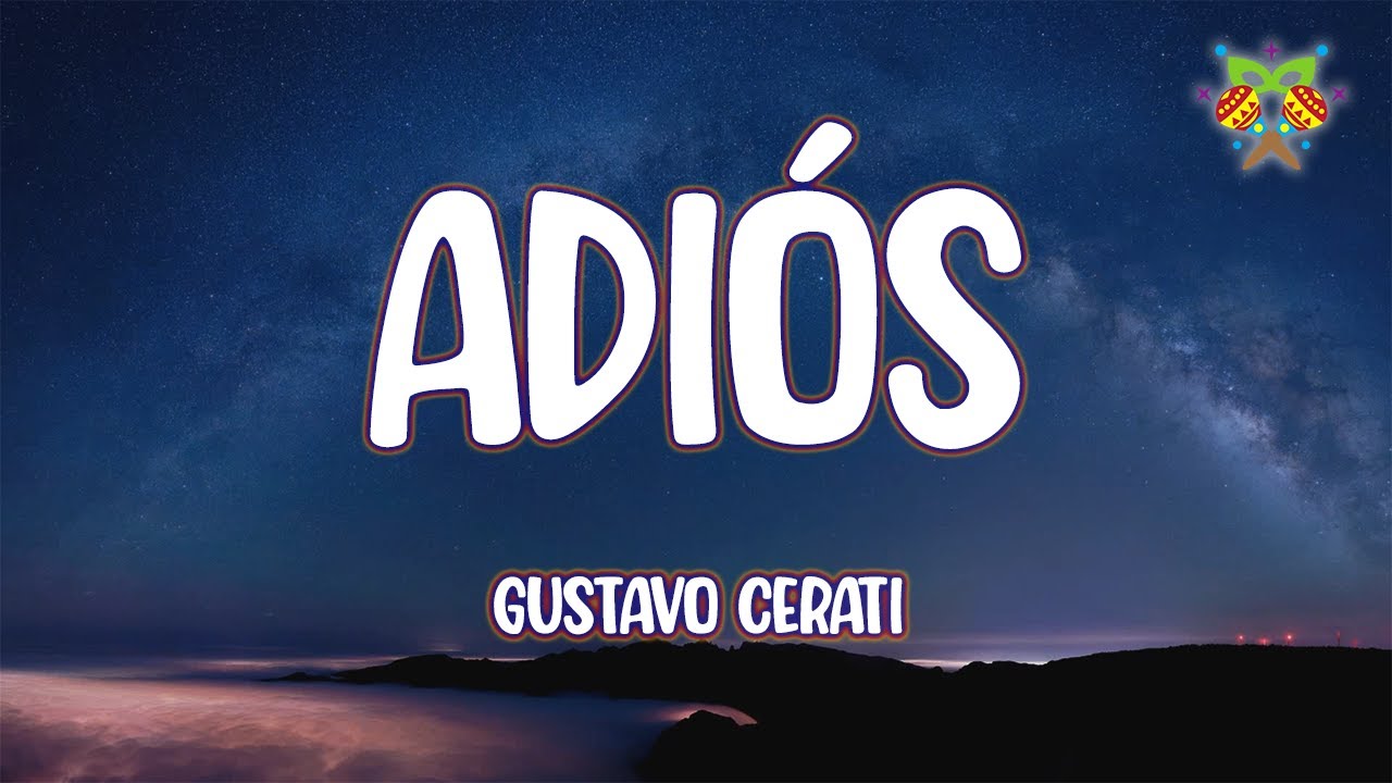 Gustavo Cerati - Adiós ( Letra/Lyrics ) - YouTube
