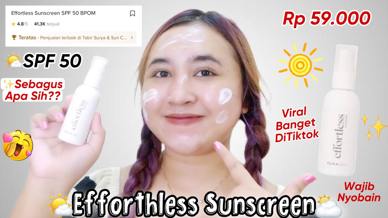 Review Effortless Sunscreen - PRODUK SUNSCREEN VIRAL TIKTOKSHOP 🌤 - YouTube