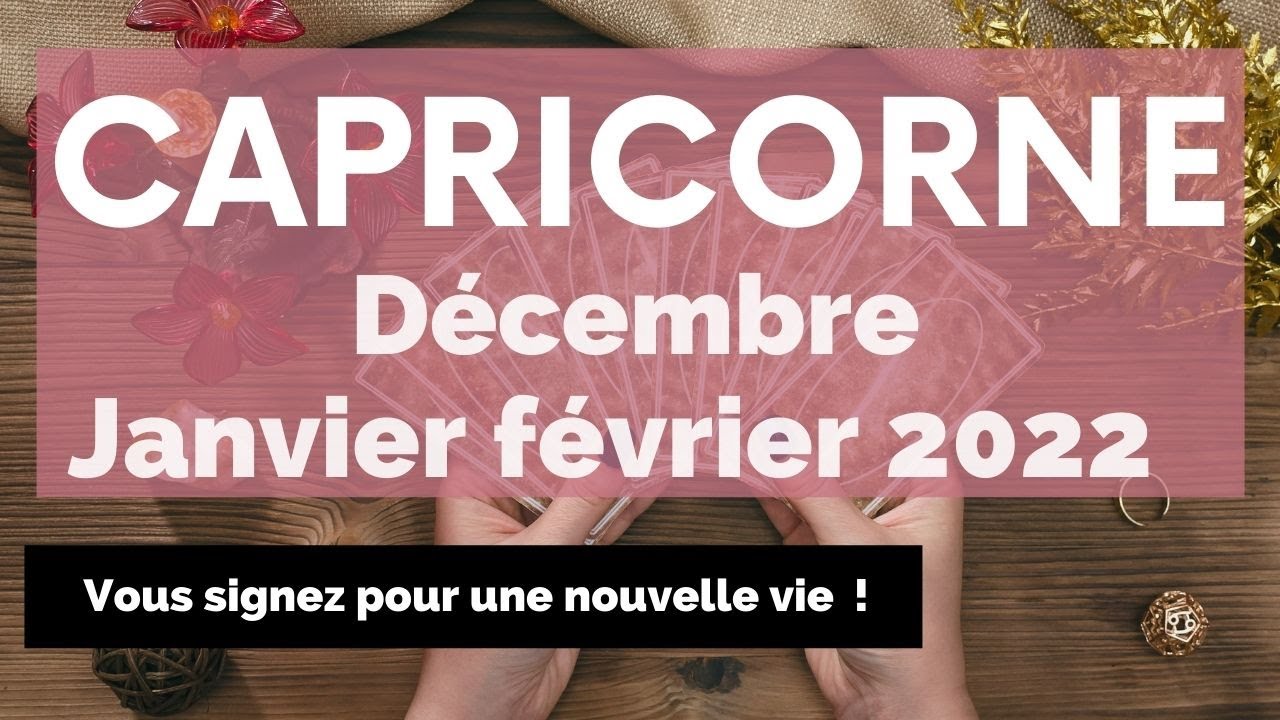 Horoscope Capricorne Decembre 2022