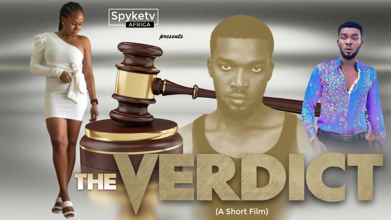 THE VERDICT A SHORT FILM [ ELEKE PRINCETON, STANLEY EKWELIKE] - YouTube