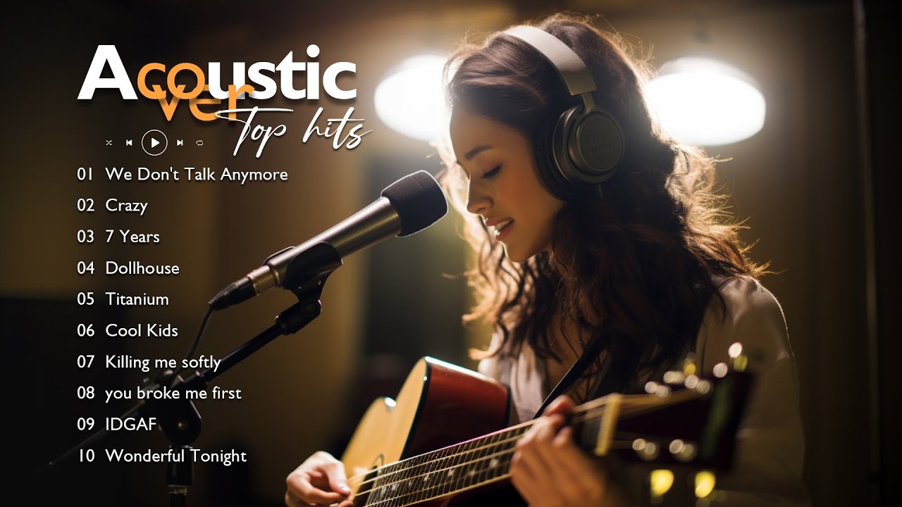 Acoustic Songs Playlist 2024 - Top Acoustic Songs 2024 Collection ...