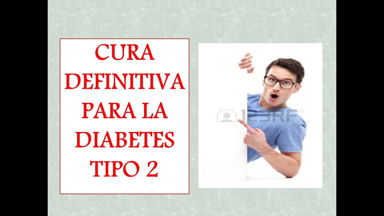 CURA DEFINITIVA PARA DIABETES TIPO 2 l Fin de la diabetes se irá usando ...