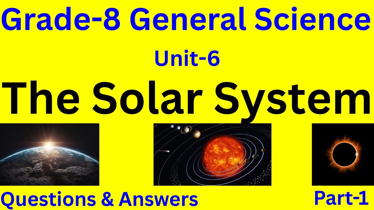 Grade-8: General Science: Unit-6: The solar system: Part-1 # ...