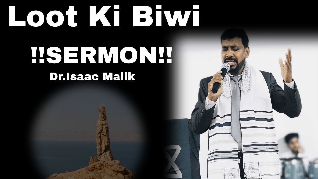 Remember Lot's wife - ਲੂਤ ਦੀ ਤੀਵੀਂ ਨੂੰ ਚੇਤੇ ਰੱਖੋ - Sermon - Dr. Isaac ...