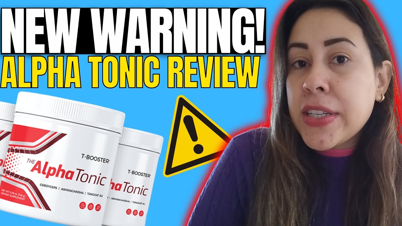 ALPHA TONIC - ((⛔NEW WARNING!!⛔)) - Alpha Tonic Review - AlphaTonic ...