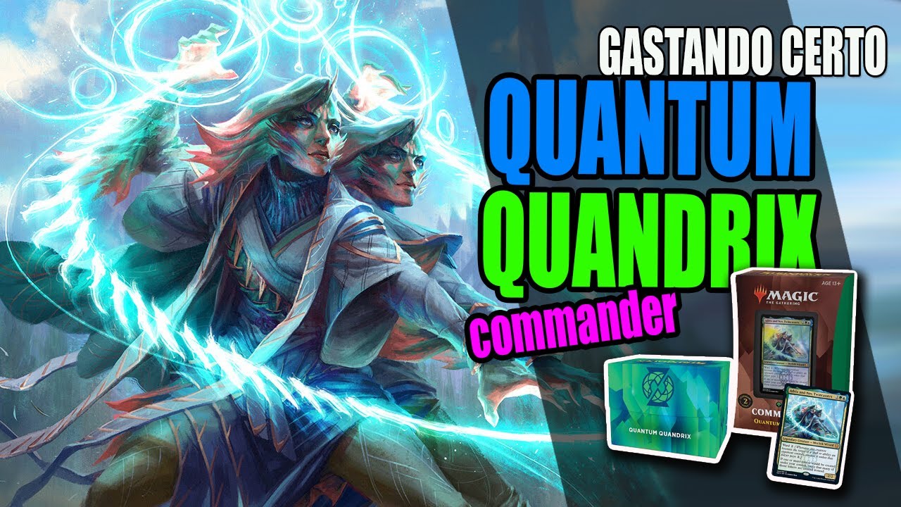 Gastando Certo - Análise do deck QUANTUM QUANDRIX (Andrix and Nev ...
