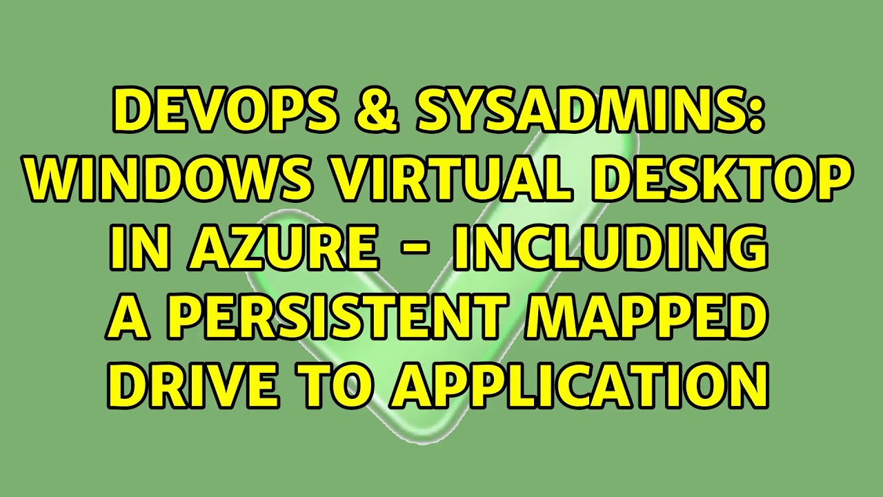 Windows Virtual Desktop in Azure - Including a Persistent Mapped Drive ...
