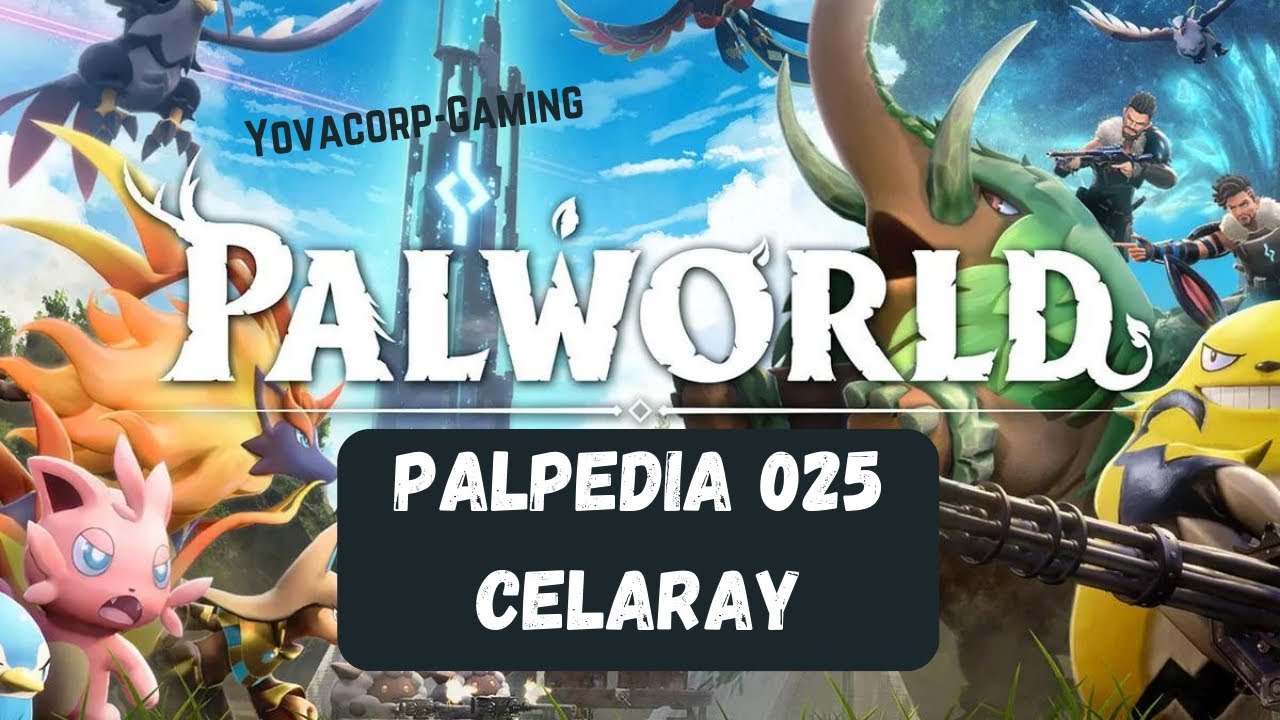 Palworld : Palpedia 025 Celaray (Ubicacion) - YouTube