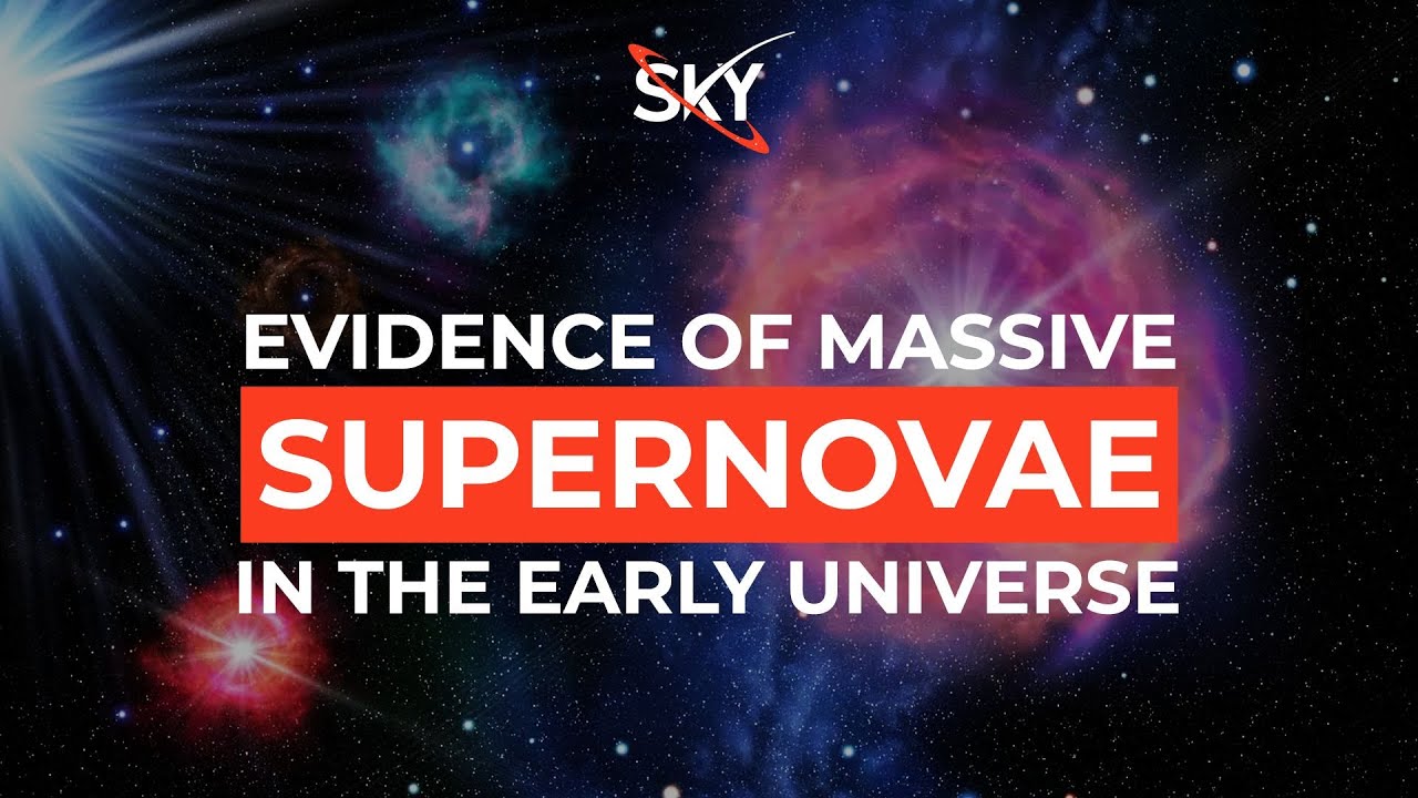 Evidence of Massive Supernovae in the Early Universe | Supernova | Sky ...