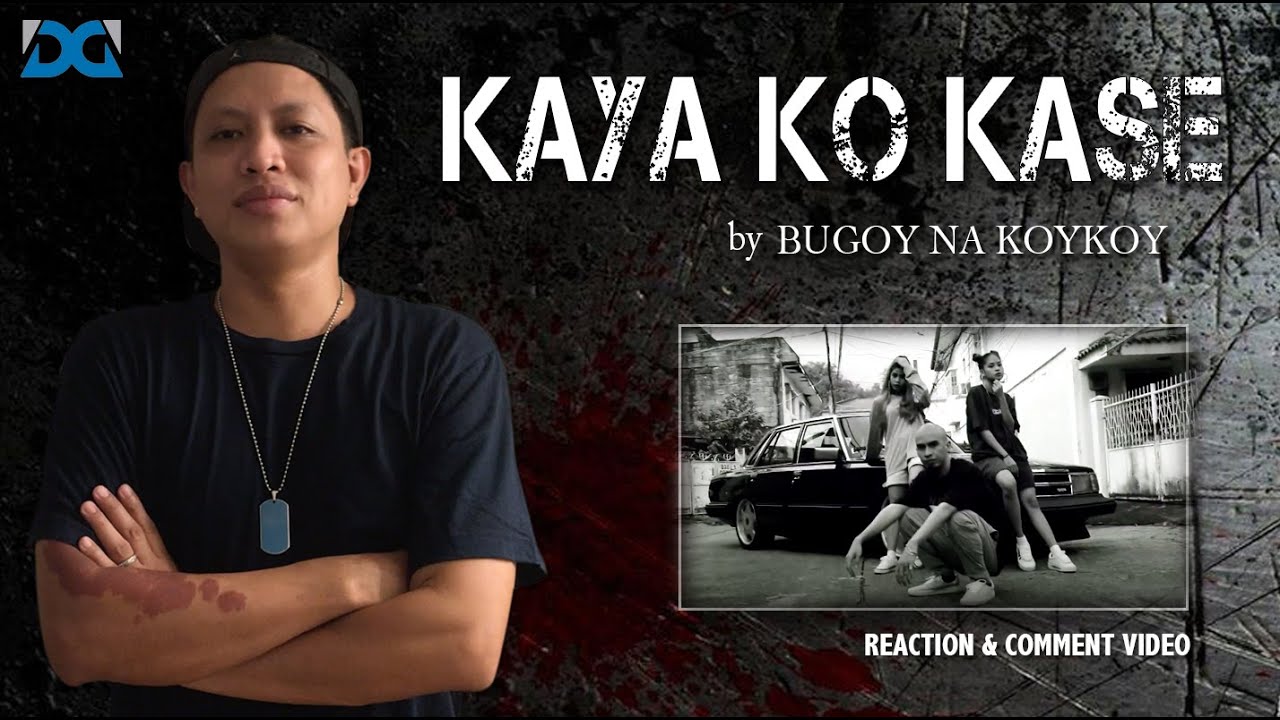 KAYA KO KASE by Bugoy na Koykoy - [REACTION & COMMENT VIDEO] - YouTube