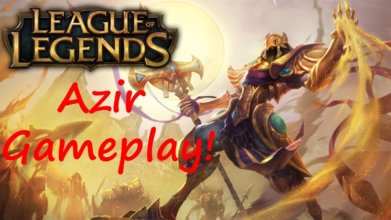 League of Legends Azir Gameplay! *NEW CHAMPION* - YouTube
