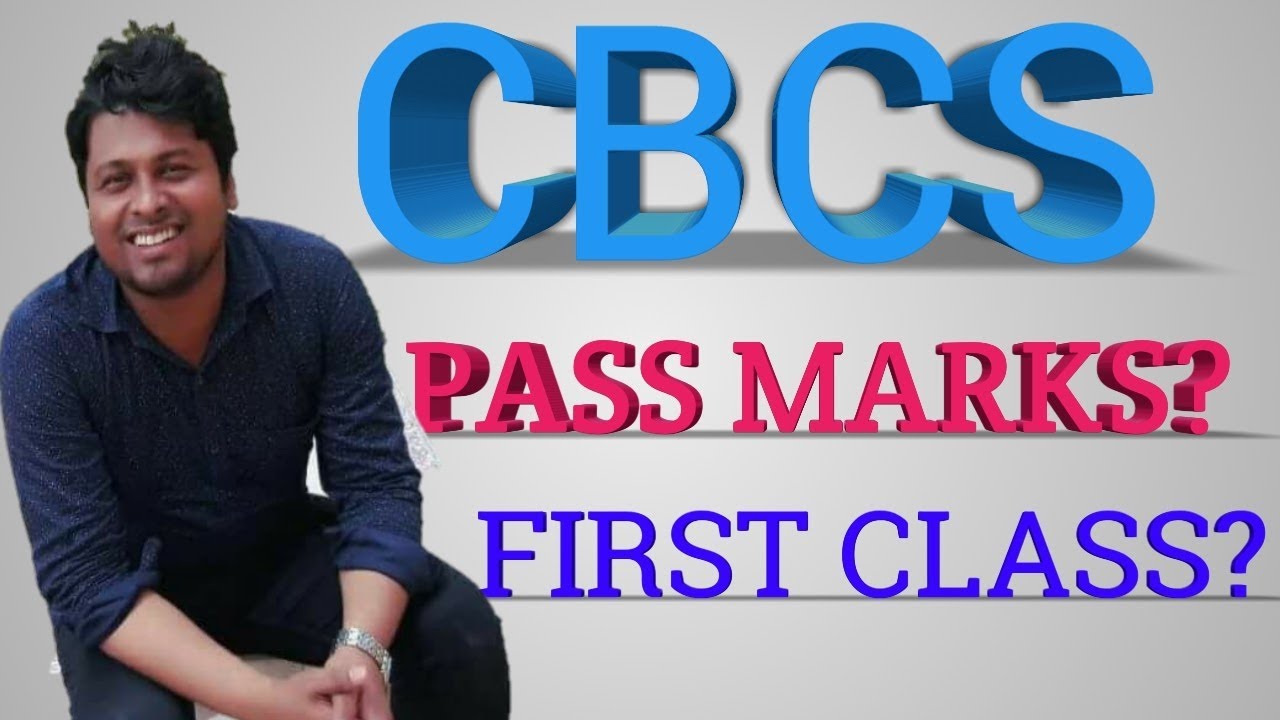 PASS MARKS, FIRST CLASS MARKS, CBCS - YouTube