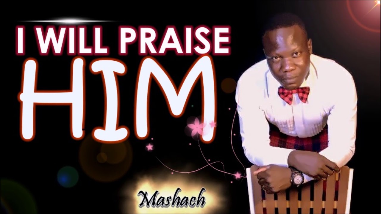 I Will Praise Him - Mashach [Official Audio Track 2020] - YouTube