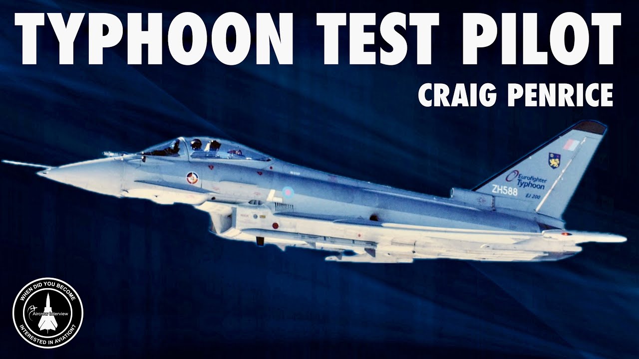 Eurofighter Typhoon Test Pilot | Craig Penrice (In-Person Part 1) - YouTube