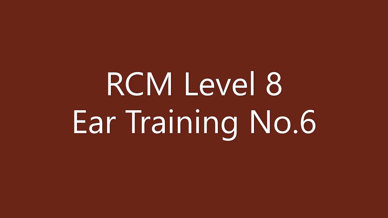RCM Level 8 Ear Training No.6 (Day 21 -- 26) - YouTube