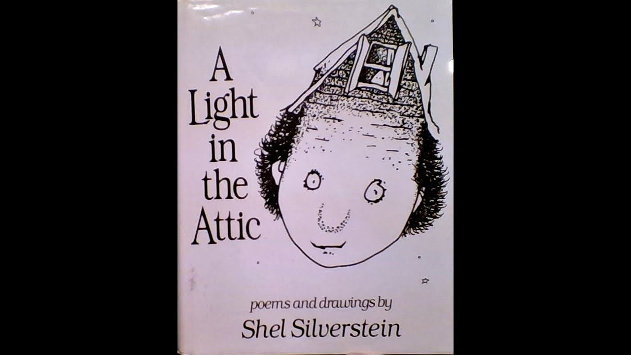 A Light in the Attic poems and drawings by Shel Silverstein - YouTube