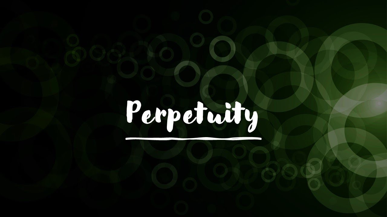 Perpetuity - YouTube