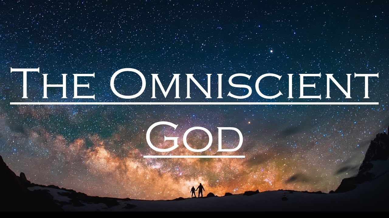 Sermon - The Omniscient God - 5/19/24 - YouTube