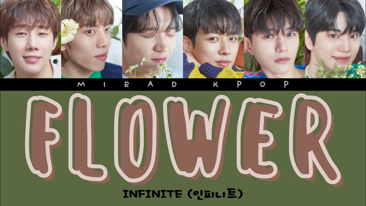 INFINITE (인피니트) - FLOWER With Lyrics - YouTube