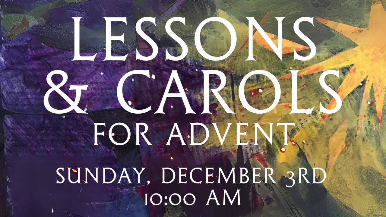 The First Sunday in Advent | Lessons & Carols for Advent - YouTube