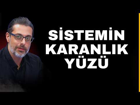 Sistemin Karanlı Yüzü