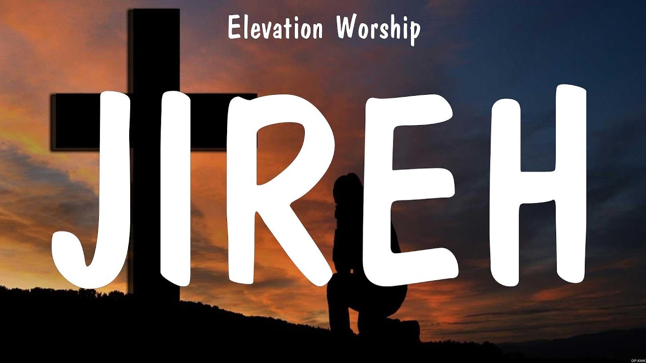 Elevation Worship - Jireh (Lyrics) MercyMe, Elevation Worship - YouTube