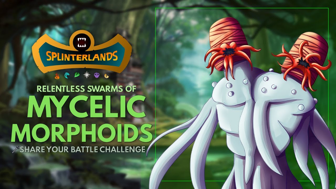 Splinterlands | Relentless Swarms of Mycelic Morphoids - YouTube