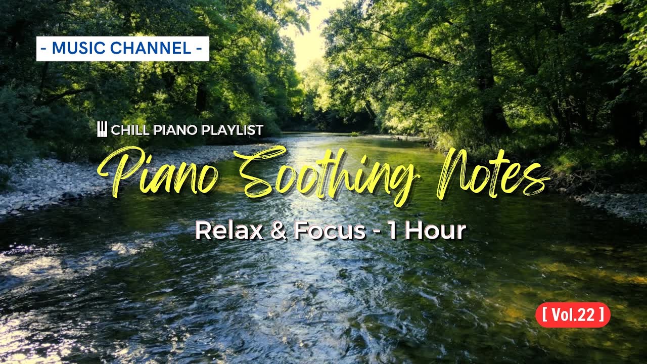 🎹 Soothing Music For Relaxing | Relax & Focus | Piano Soothing Notes ...