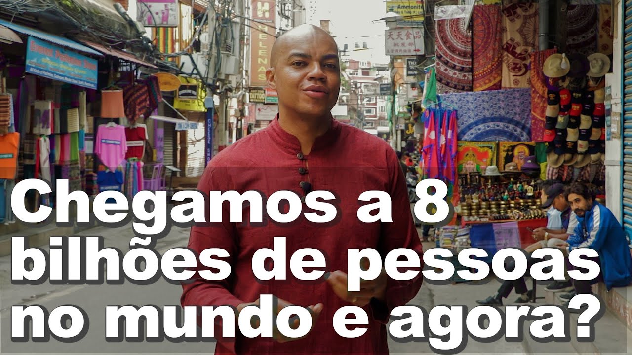 Chegamos a 8 bilhões de pessoas no mundo e agora? - YouTube