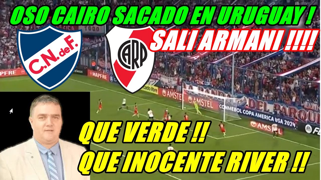 CAIRO Y BANDA ROJA CALIENTES! NACIONAL 2 RIVER 2 "INOCENTE Y VERDE ...