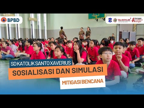 Sosialisasi dan Simulasi Mitigasi Bencana Alam SDK Santo Xaverius ...