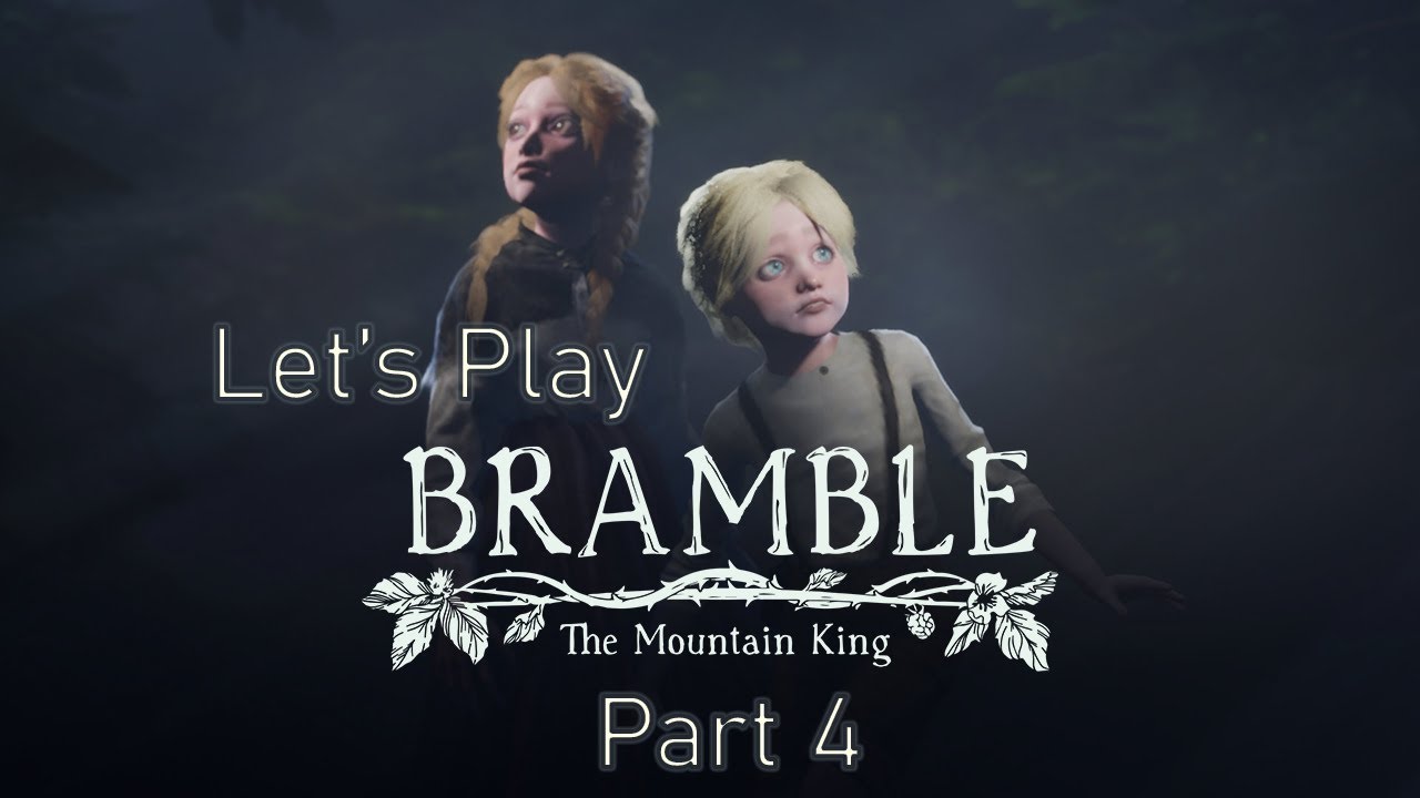 Let's Play - "Bramble: The Mountain King" - Part 4 - More Dark moments ...