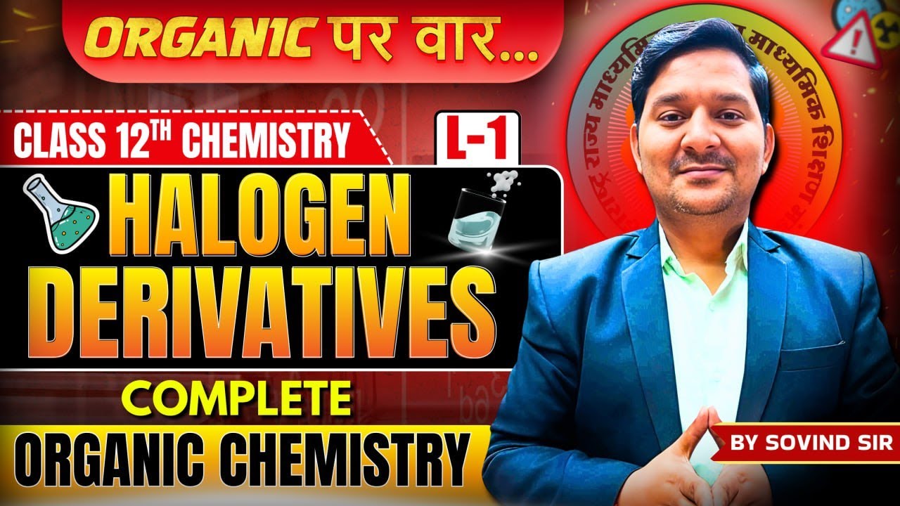 Class 12th - 10 Halogen Derivative L - 1 | Organic पर वार | COMPLETE ...