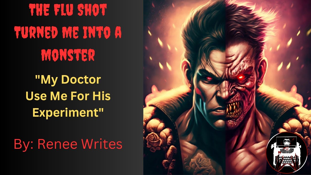 "The Flu Shot Turned Me Into A Monster" Poetic Horror Stories Presents ...