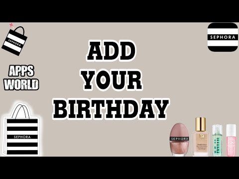 How To Add Your Birthday On Sephora App - YouTube
