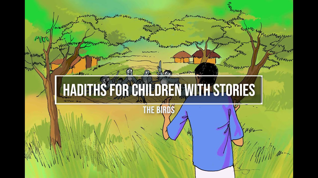 The Birds - Hadiths for Children with stories - YouTube