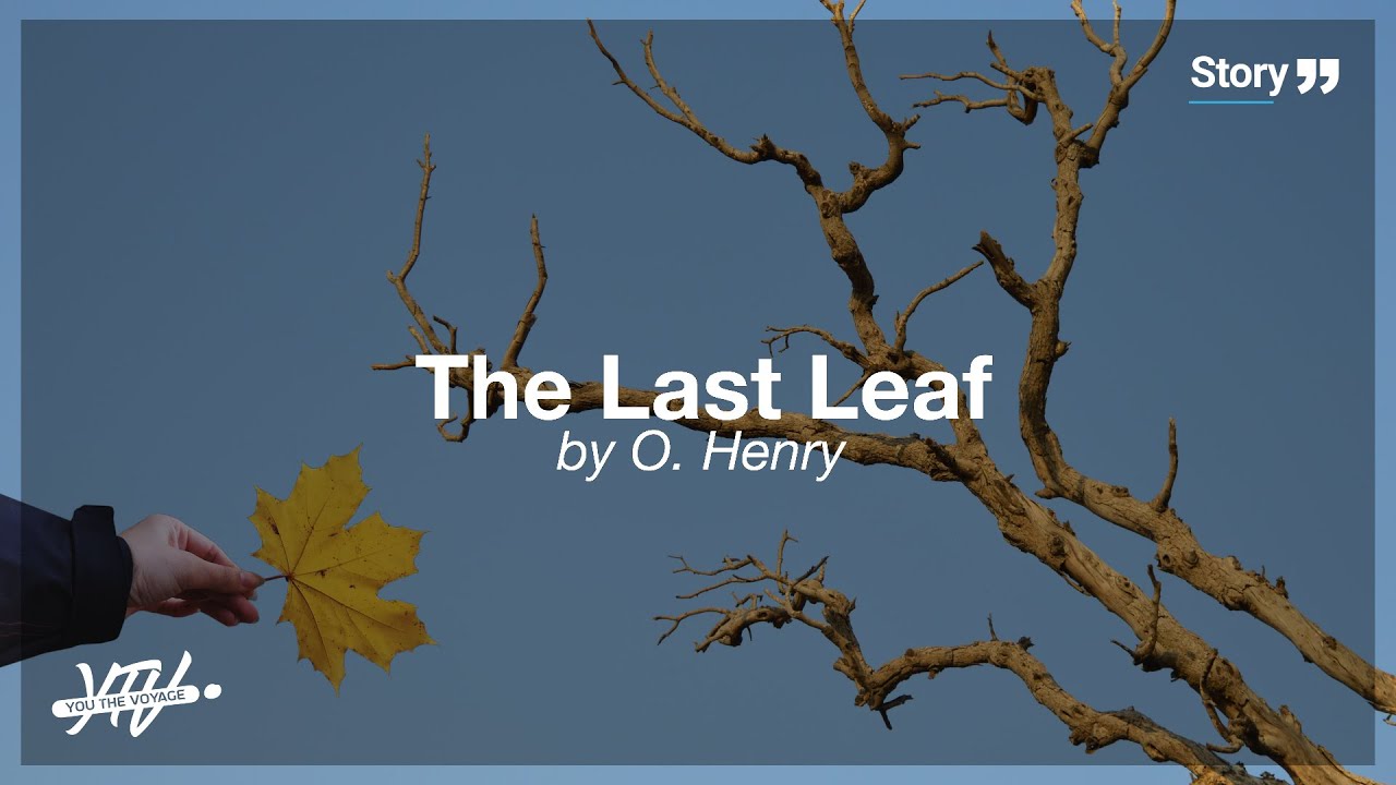 An Interesting Story I The Last Leaf by O. Henry - YouTube