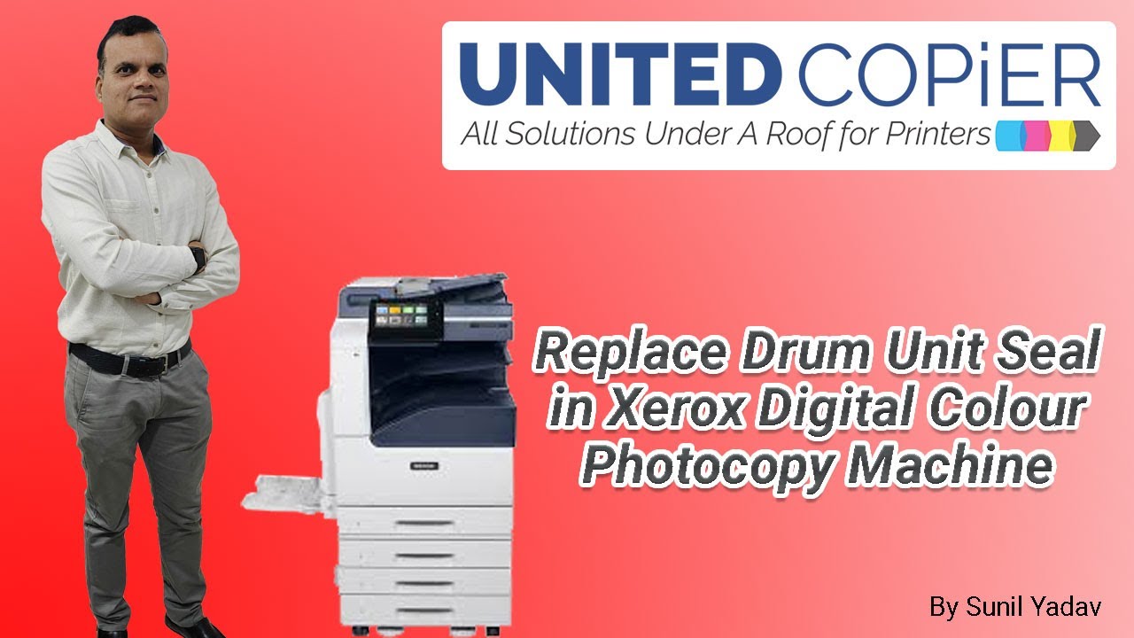 How to Replace Drum Unit Seal in Xerox Digital Colour Photocopy Machine ...