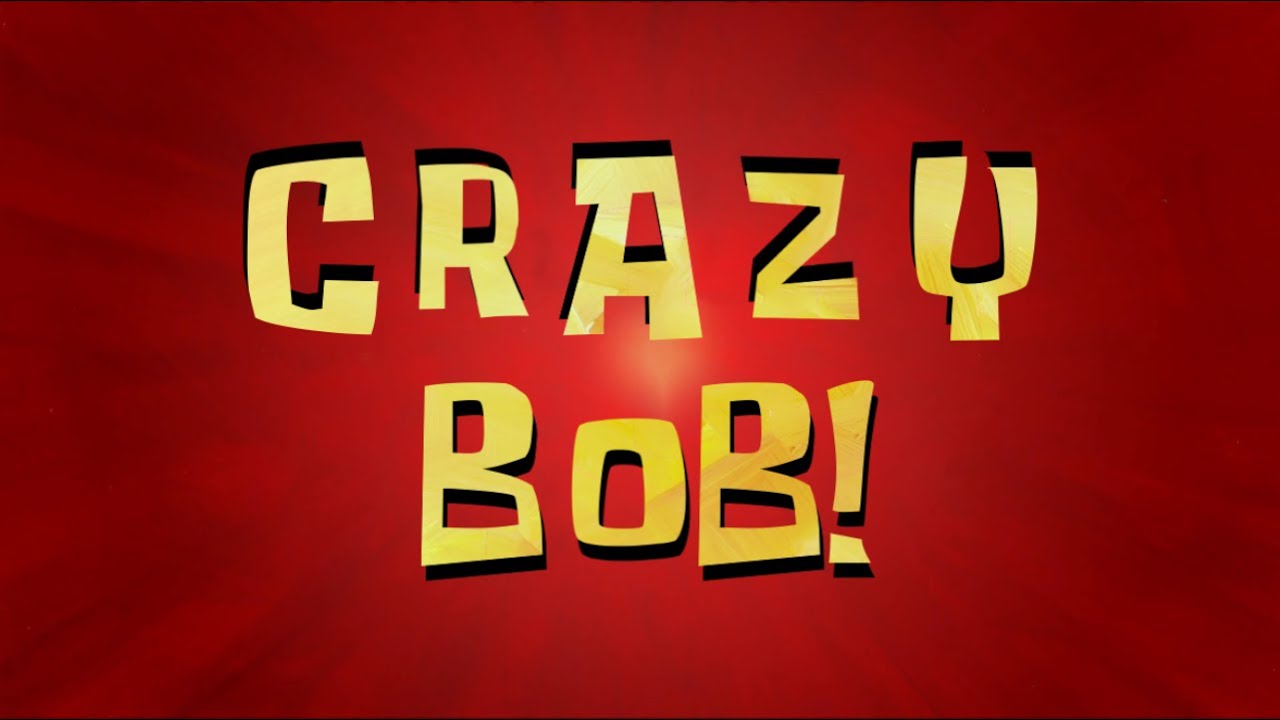 Crazy Bob! - YouTube