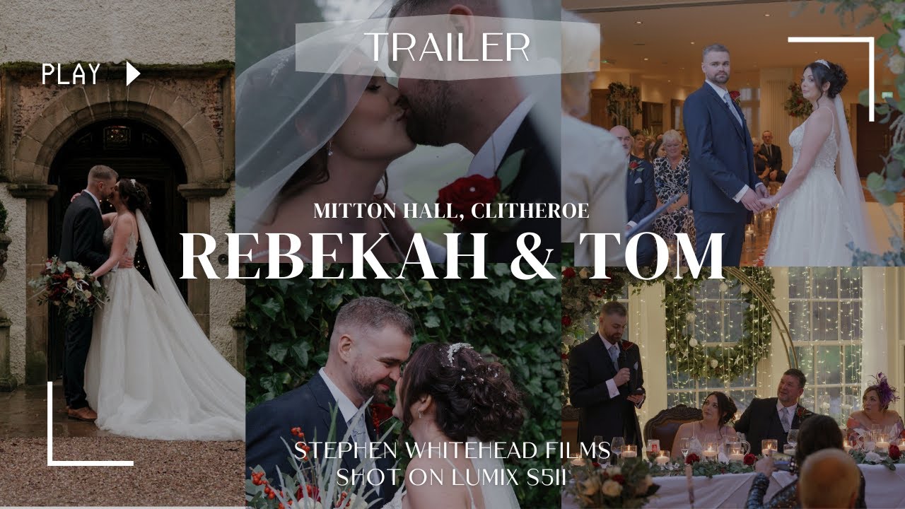 Rebekah & Tom - Wedding Trailer (Shot on Lumix S5ii) (Mitton Hall, Clitheroe) - YouTube