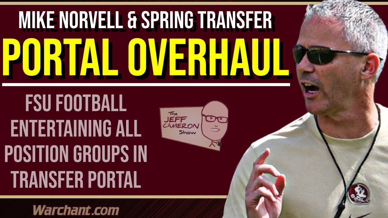 FSU Football TRANSFER PORTAL ROSTER OVERHAUL | Jeff Cameron Show ...