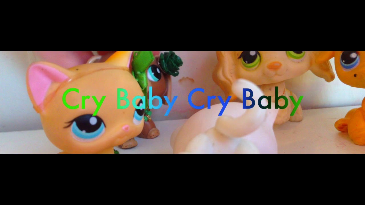 Lps Cry Baby MV - YouTube